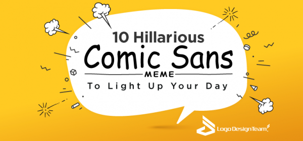 10 Hilarious Comic Sans Meme to Light Up Your Day