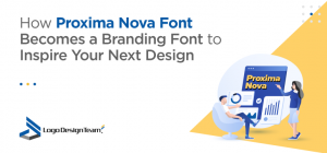 How Proxima Nova Font Becomes a Branding Font to Inspire Your Next ...