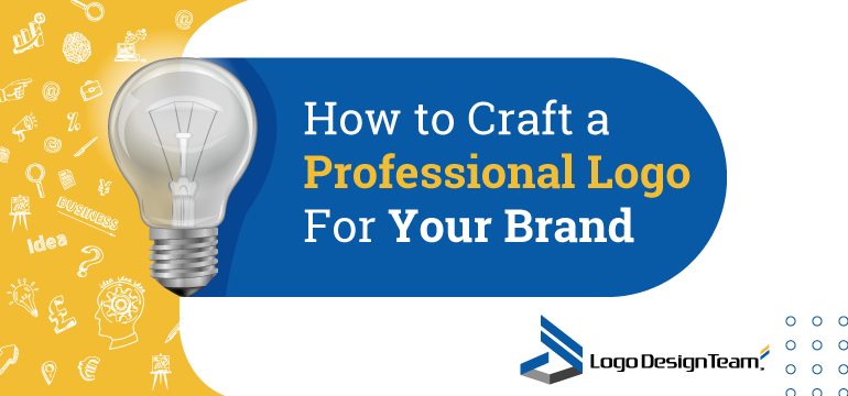 How to Craft a Professional Logo For Your Brand - Logo Design Team