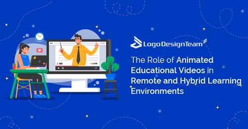 The Role of Animated Educational Videos in Remote and Hybrid Learning ...