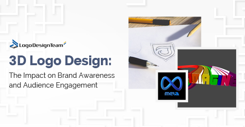 3D Logo Design: The Impact on Brand Awareness and Audience Engagement ...